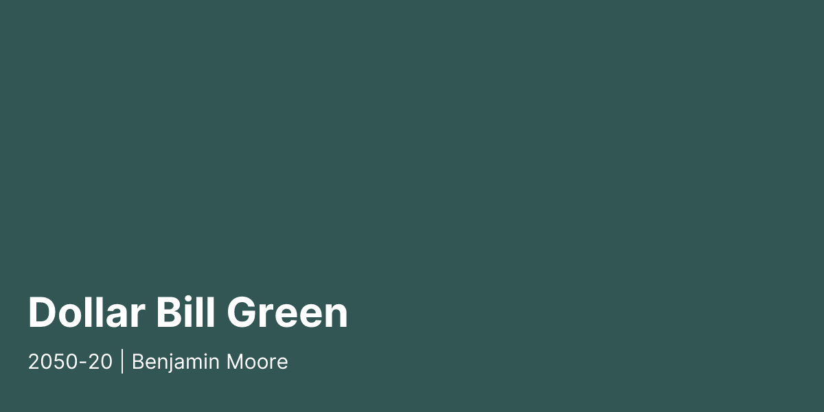 Benjamin Moore Dollar Bill Green 2050-20 Paint Color | PaintPlan