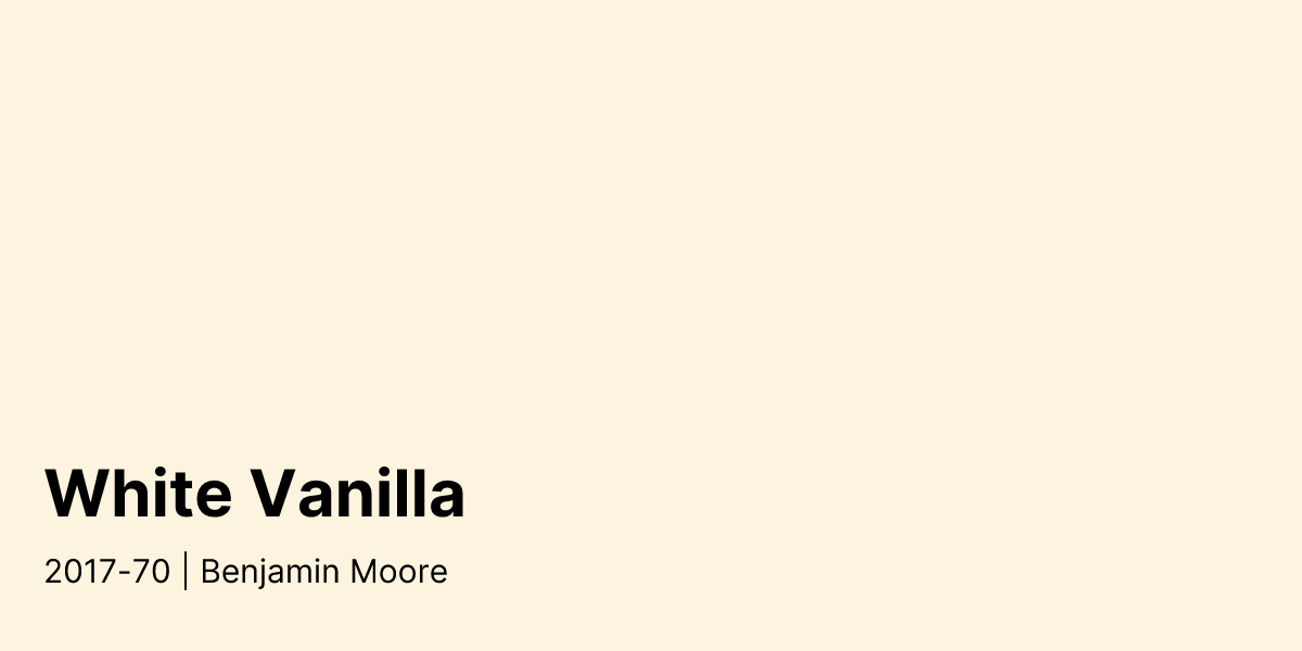 Benjamin Moore White Vanilla 2017-70 Paint Color | PaintPlan